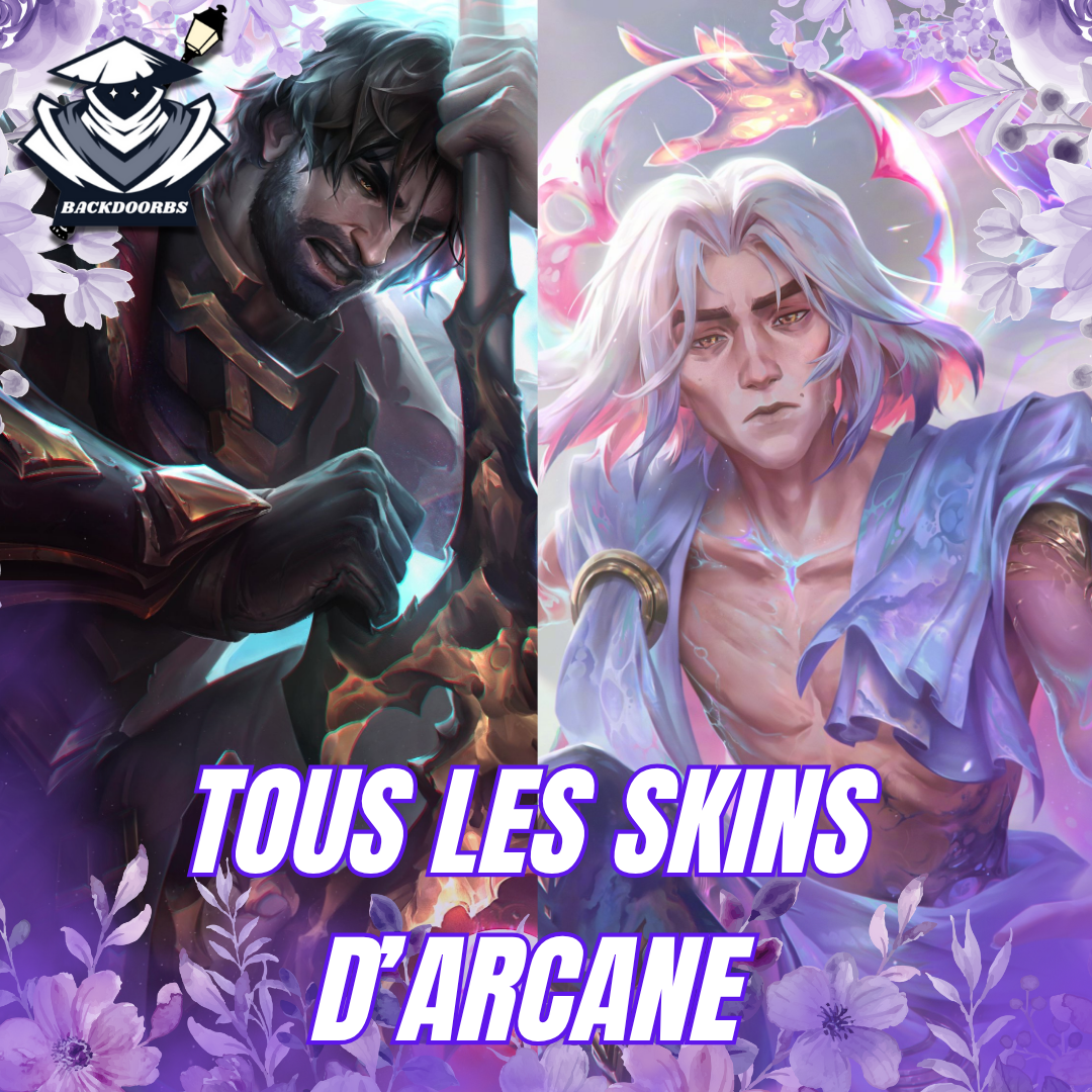 Tous les skins d'Arcane – Backdoorbs